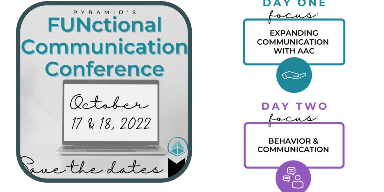 Pyramid FUNctional Communication Conference - Pyramid Educational ...