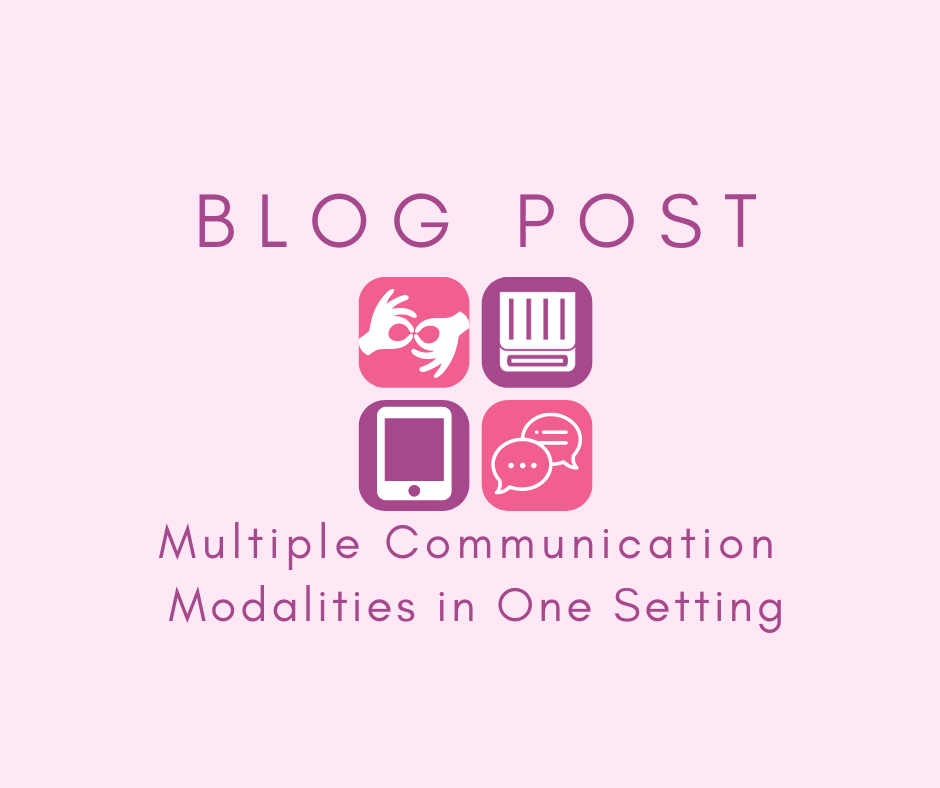Using Multiple Communication Modalities in One Setting - BLOG